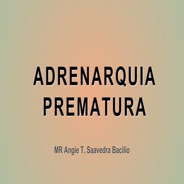 Adrenarquia prematura/pubertad precoz final | PPTX