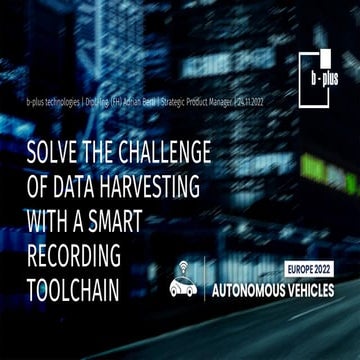SOLVE THE CHALLENGE OF DATA HARVESTING WITH A SMART RECORDING TOOLCHAIN ...