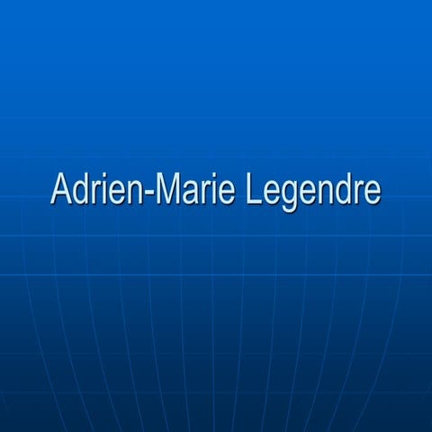Adrien-Marie Legendre | PPT