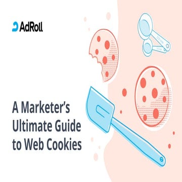 A Marketer's Ultimate Guide to Web Cookies | PDF | Internet for ...