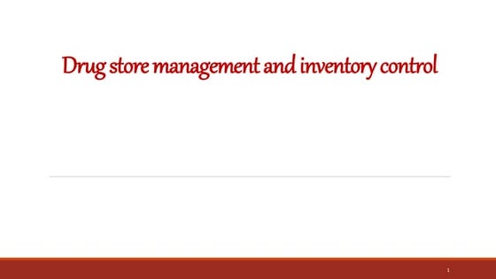 Drug Store Management and Inventory Control | PPTX