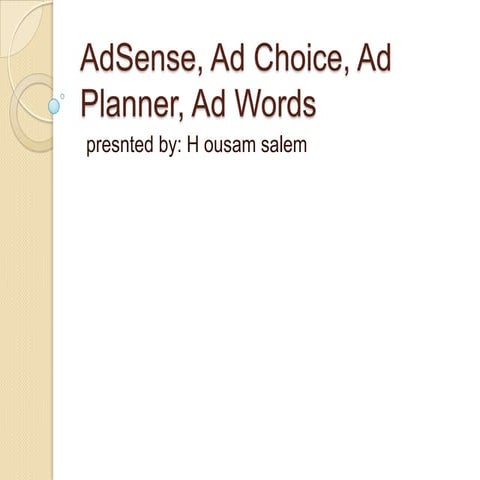 Ad sense, ad choice, ad planner, ad words by housam salem | PPT