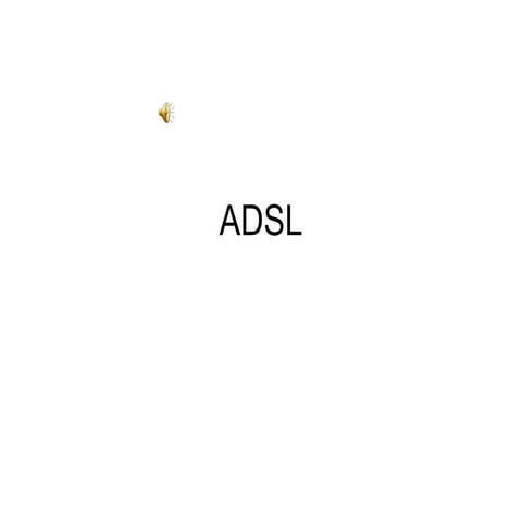 Adsl | PPT