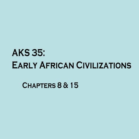 Aks 35 early african civilizations | PPT