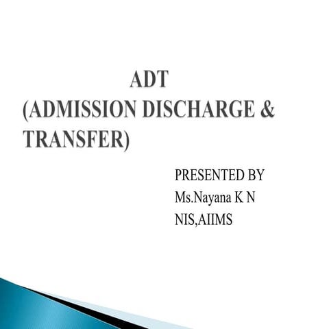 Adt(admission discharge & transfer) | PPTX