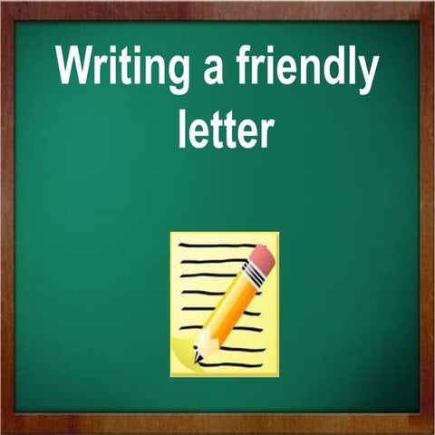 How To Write A Friendly Letter Powerpoint