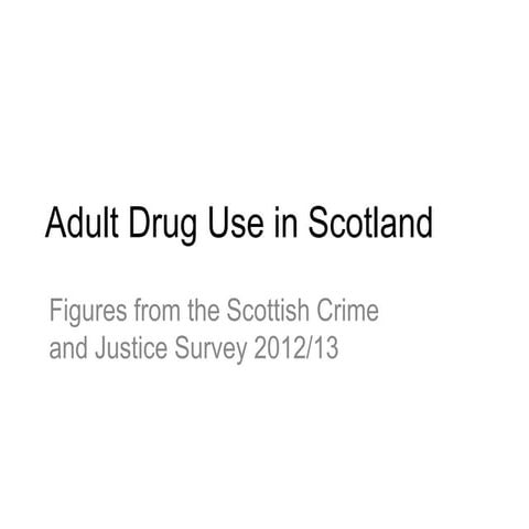 Adult drug use in scotland | PPTX