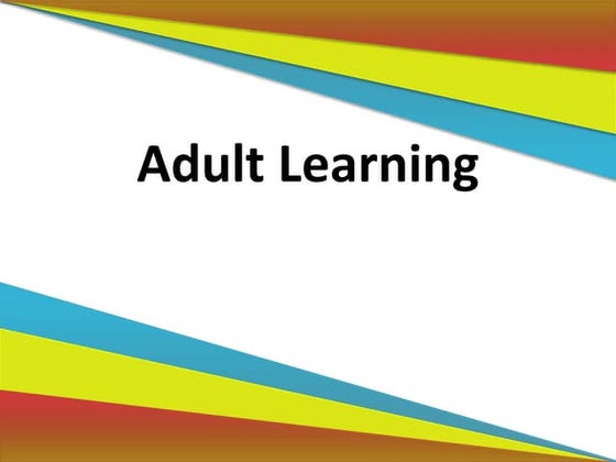 Principles of adult learning | PPTX | Adult Education | Education