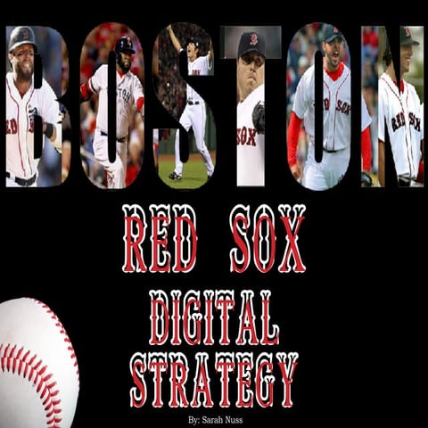 Red Sox Digital Strategy Final Presentation 2014 | PPT