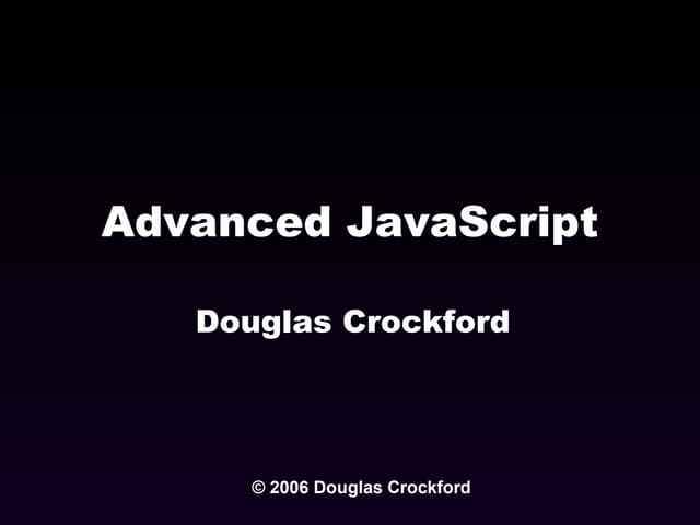 Advanced Javascript | PPT Advanced Javascript | PPT