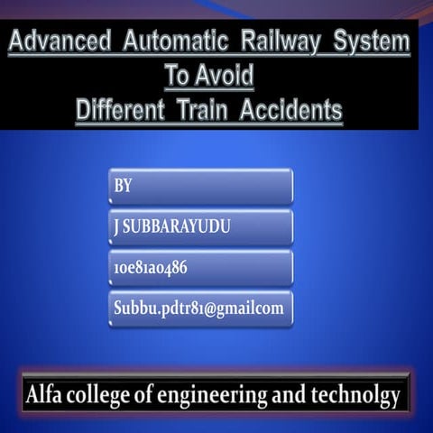 Advanced automatic railway system to avoid different train accidents | PPTX