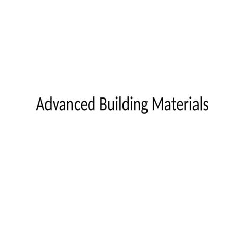 Advanced_Building_Materials_50slides.pptx