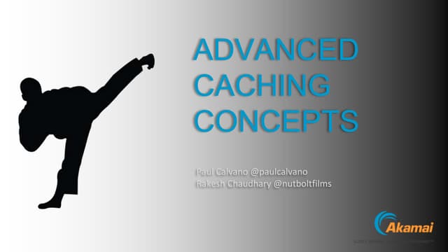 Advanced Caching Concepts @ Velocity NY 2015 | PPT Advanced Caching Concepts @ Velocity NY 2015 | PPT