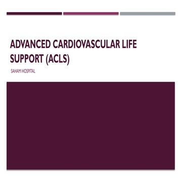 Advanced Cardiovascular Life Support (ACLS) Final.pptx