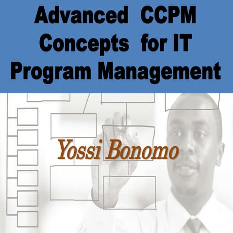 Advanced CCPM concepts for IT Program Management | PPTX
