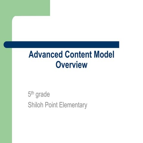 Advanced Content Model Overview | PPSX