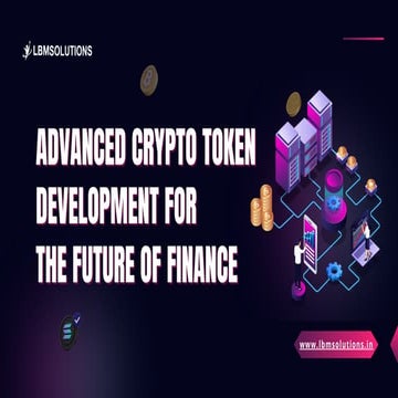 Advanced Crypto Token Development for the Future of Finance.pdf