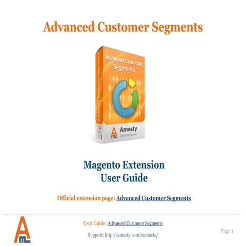 Advanced Customer Segments Magento Extension by Amasty | User Guide | PPT