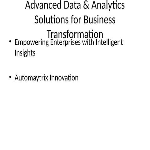 Advanced Data & Analytics Solutions for Business Transformation | PPTX