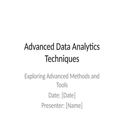 Advanceddataanalyticstechniquesspptx 