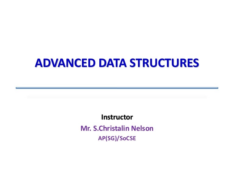 Advanced Data Structures Vol 1