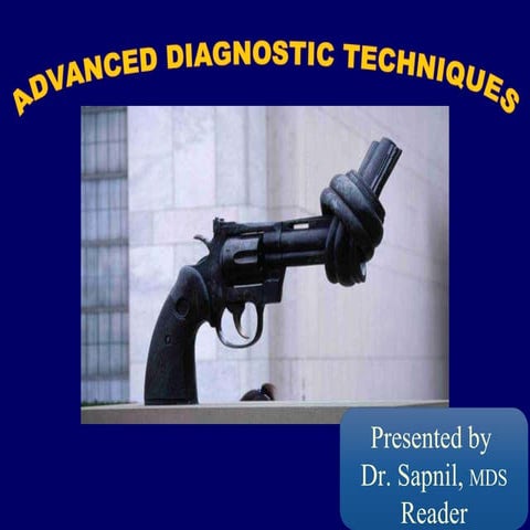 ADVANCED DIAGNOSTIC TECHNIQUES.ppt