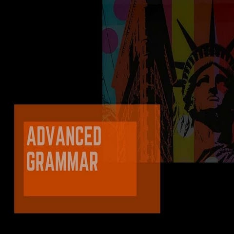 Advanced grammar 2 | PPTX