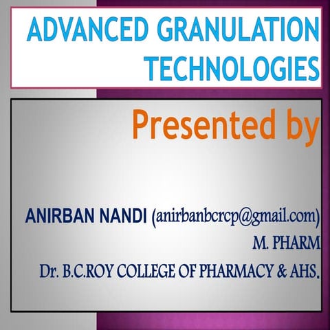 Advanced granulation technologies | PPTX