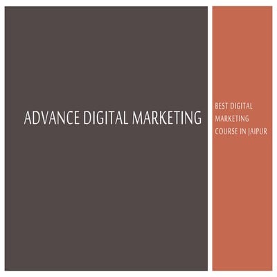 Advance digital marketing | PPTX