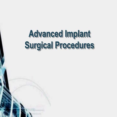 Advanced Implant Surgical Procedures.ppt