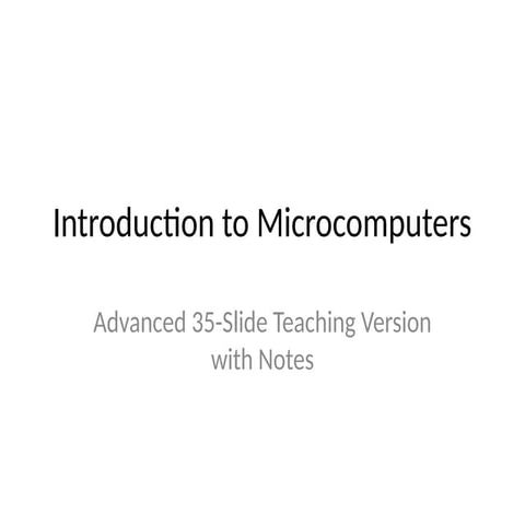 Advanced_Introduction_to_Microcomputers_35_Slides_With_Notes.pptx