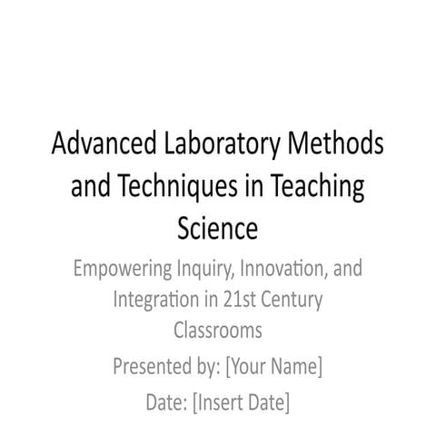 Advanced_Lab_Methods_Teaching_Science.pptx