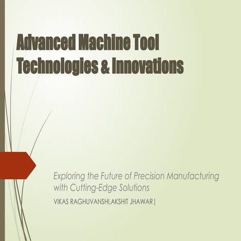 Advanced_Machine_Tool_Technologies_Presentationmakaogqyqjqknqhahqhqjqjq.pptx