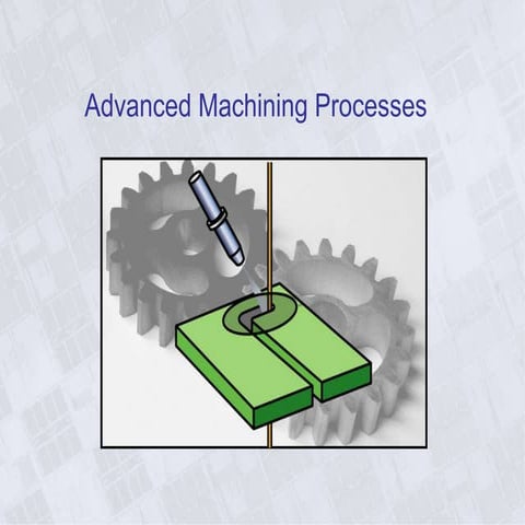Advanced_machining_process.ppt