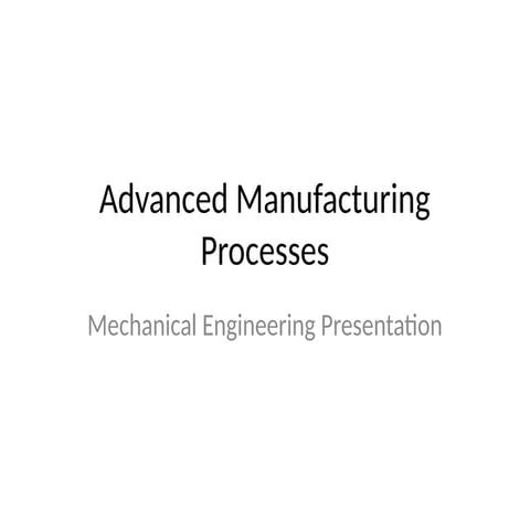 Advanced_Manufacturing engineering .pptx