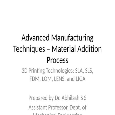 Advanced_Manufacturing_Material_Addition_Process.pptx