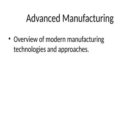 Advanced_Manufacturing_Presentation.pptx