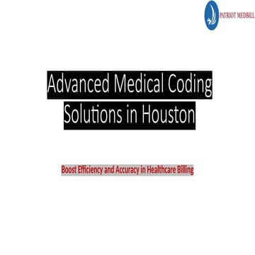Advanced Medical Coding Solutions in Houston.pptx