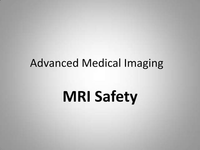 MRI Safety Basics | PPTX