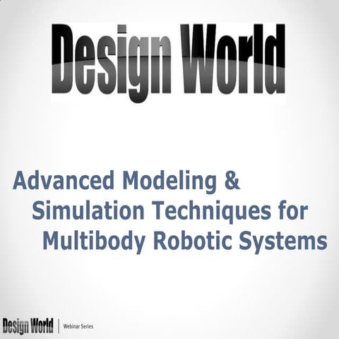 Advanced Modeling And Simulation Techniques For Multibody Robotic Systems Ppt