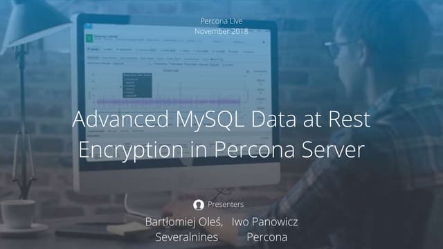 Advanced Mysql Data At Rest Encryption In Percona Server Ppt Free Download