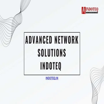 Advanced Network Solutions | Indoteq.in