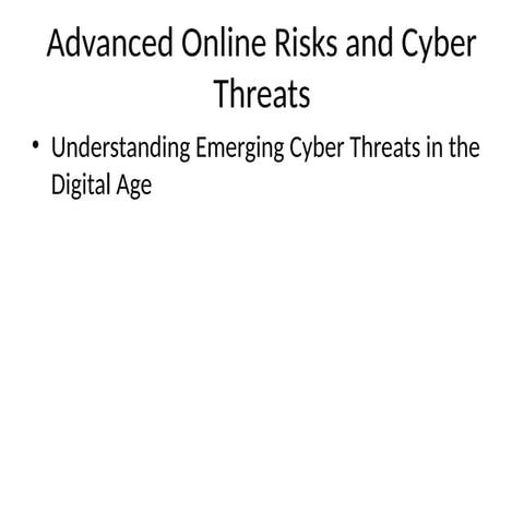 Advanced_Online_Risks_ and cybersecurity.pptx