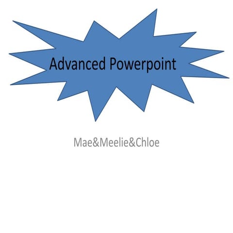 Advanced powerpoint | PPT