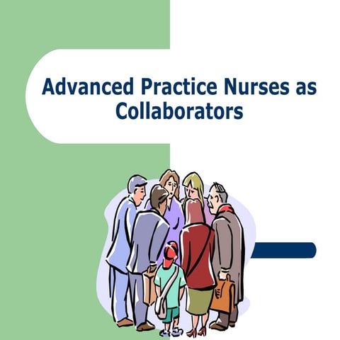 Advanced Practice Nurses as Collaborators | PPT | Parenting Babies and ...