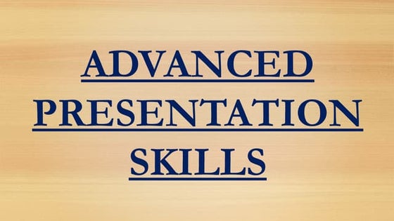 Advanced presentation skills | PPT