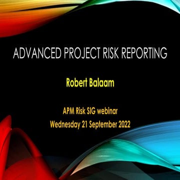 Advanced project risk reporting webinar, 21 September 2022 | PPT