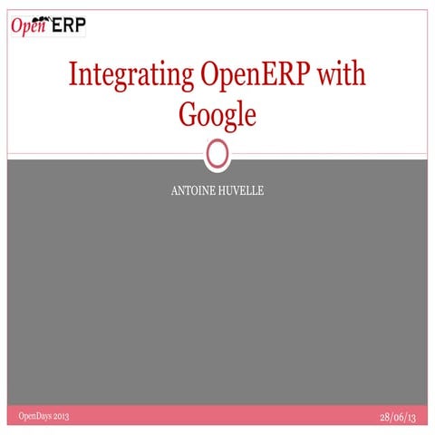Advanced reporting with Google spreadsheets integration. Antoine Huvelle, OpenERP | PDF