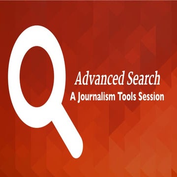 Advanced Search: A Journalism Tools Session | PDF