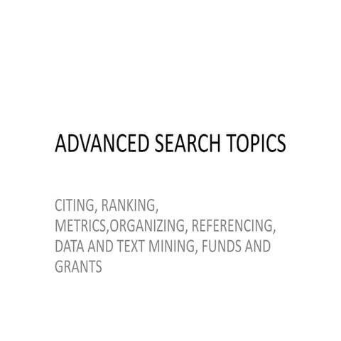 Advanced search topics | PPTX | Internet | Computing
